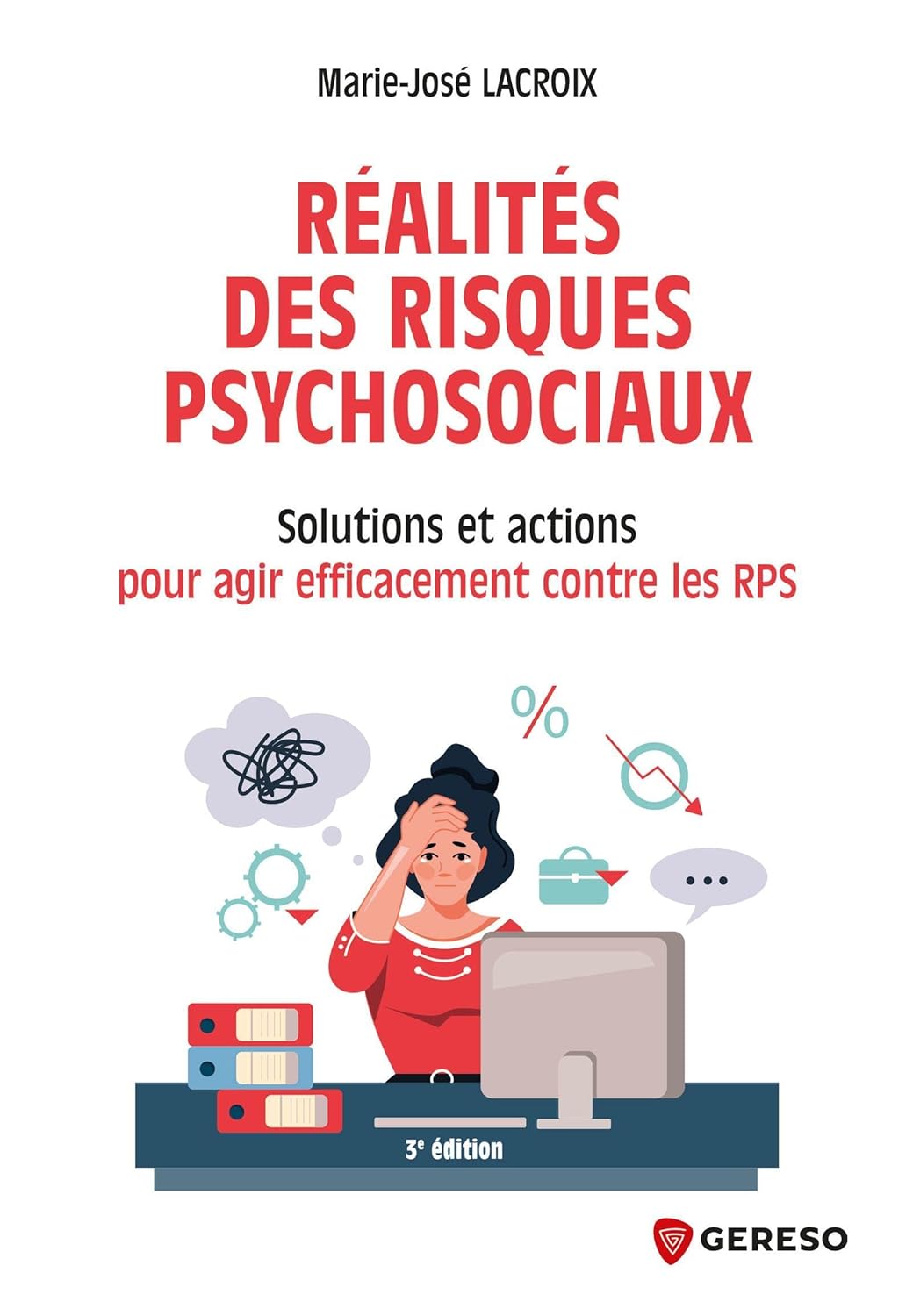 Amazon.fr - Réalités des risques psychosociaux: Solutions et actions pour agir efficacement ...