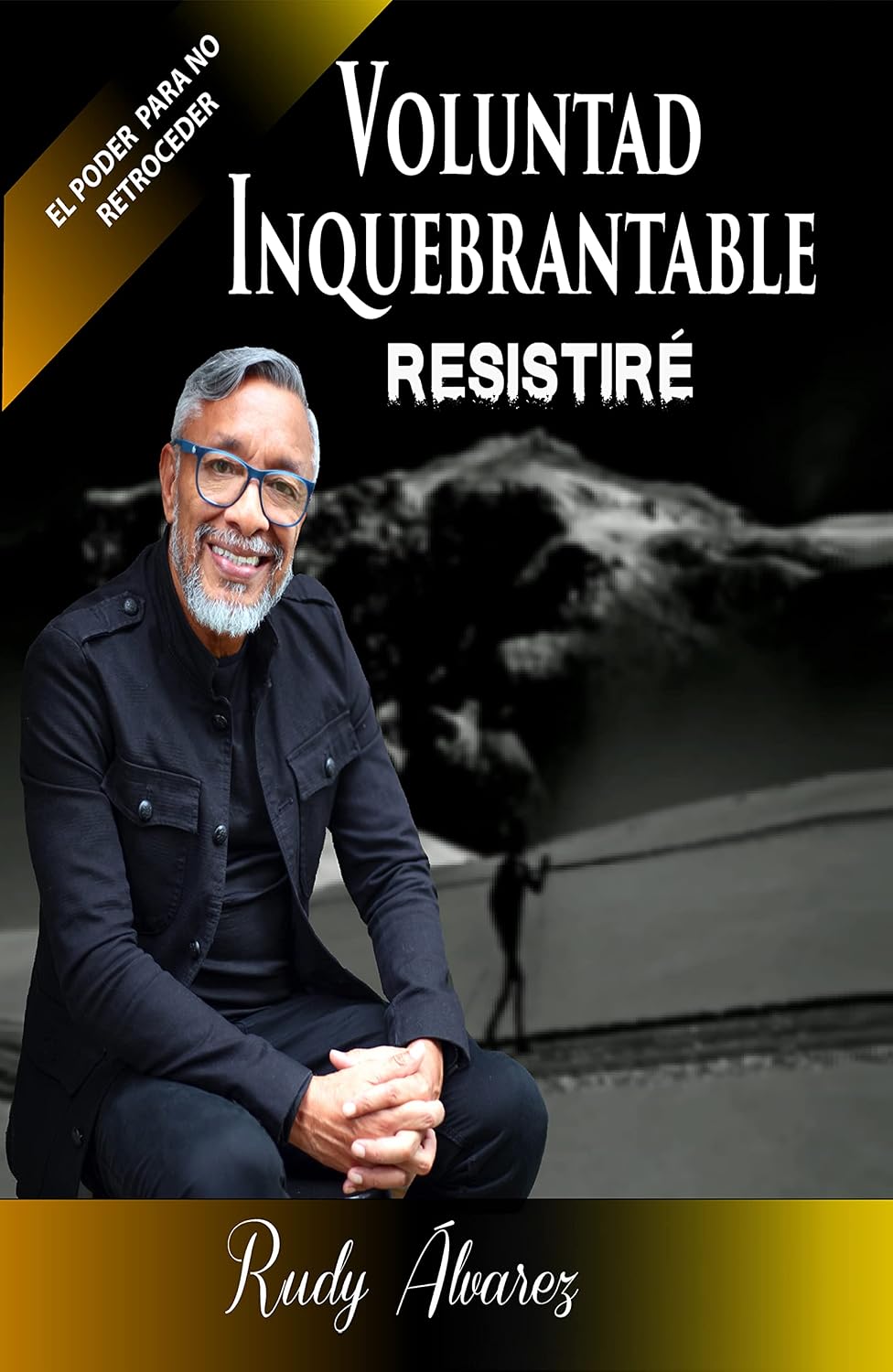 Voluntad Inquebrantable (Spanish Edition) - Kindle edition by Alvarez ...