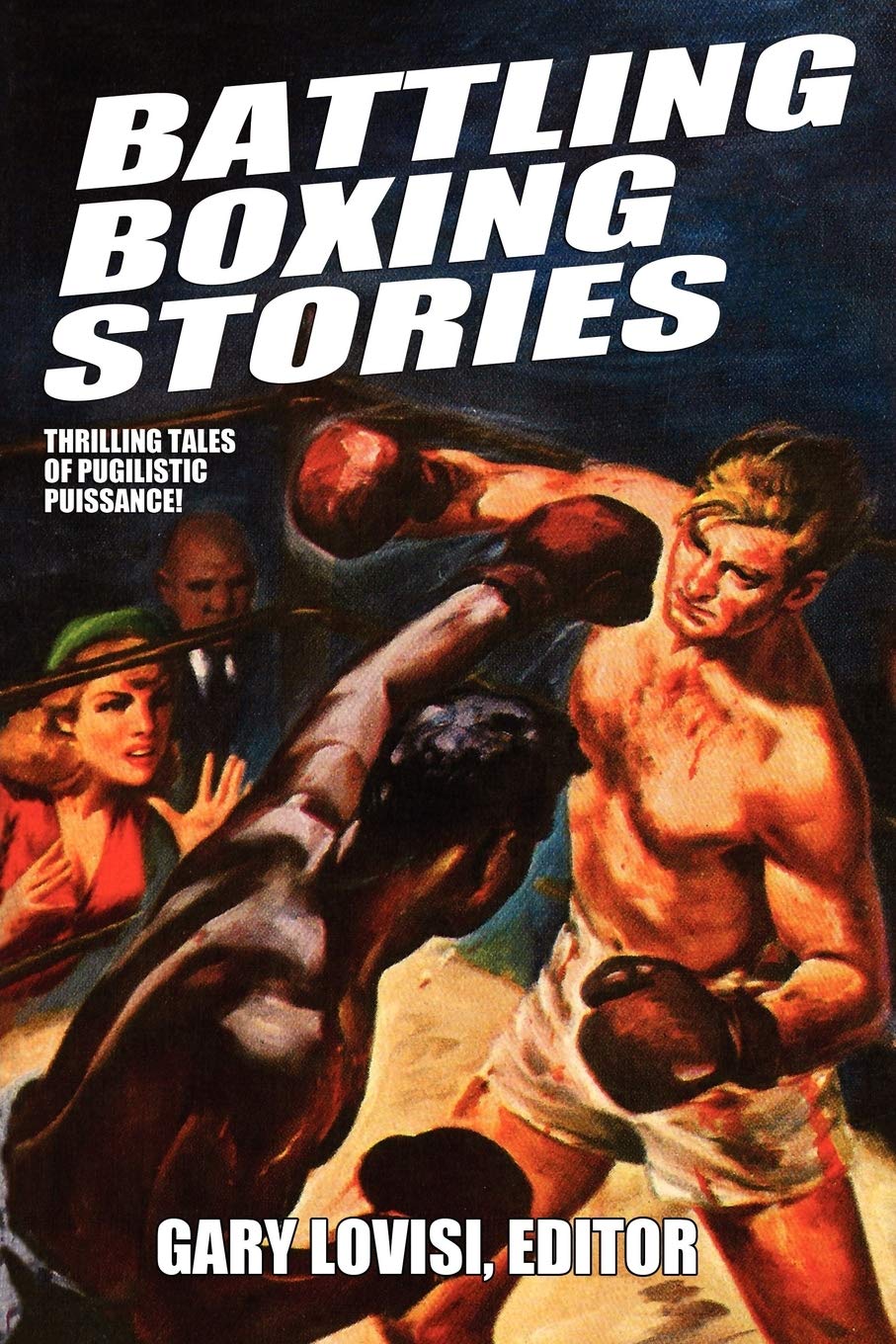 Battling Boxing Stories: Thrilling Tales of Pugilistic Puissance ...