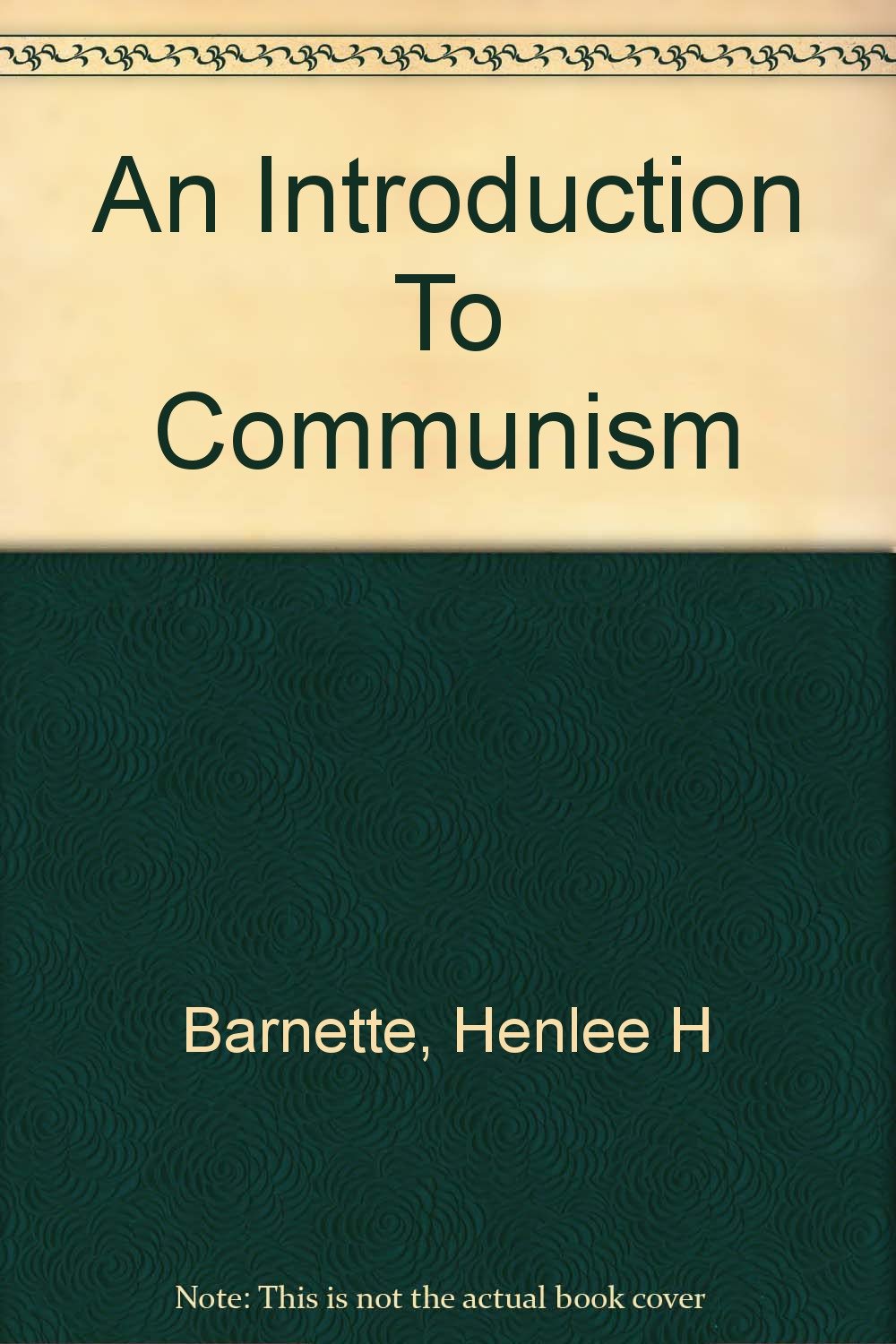 An introduction to communism,: Barnette, Henlee H: Amazon.com: Books