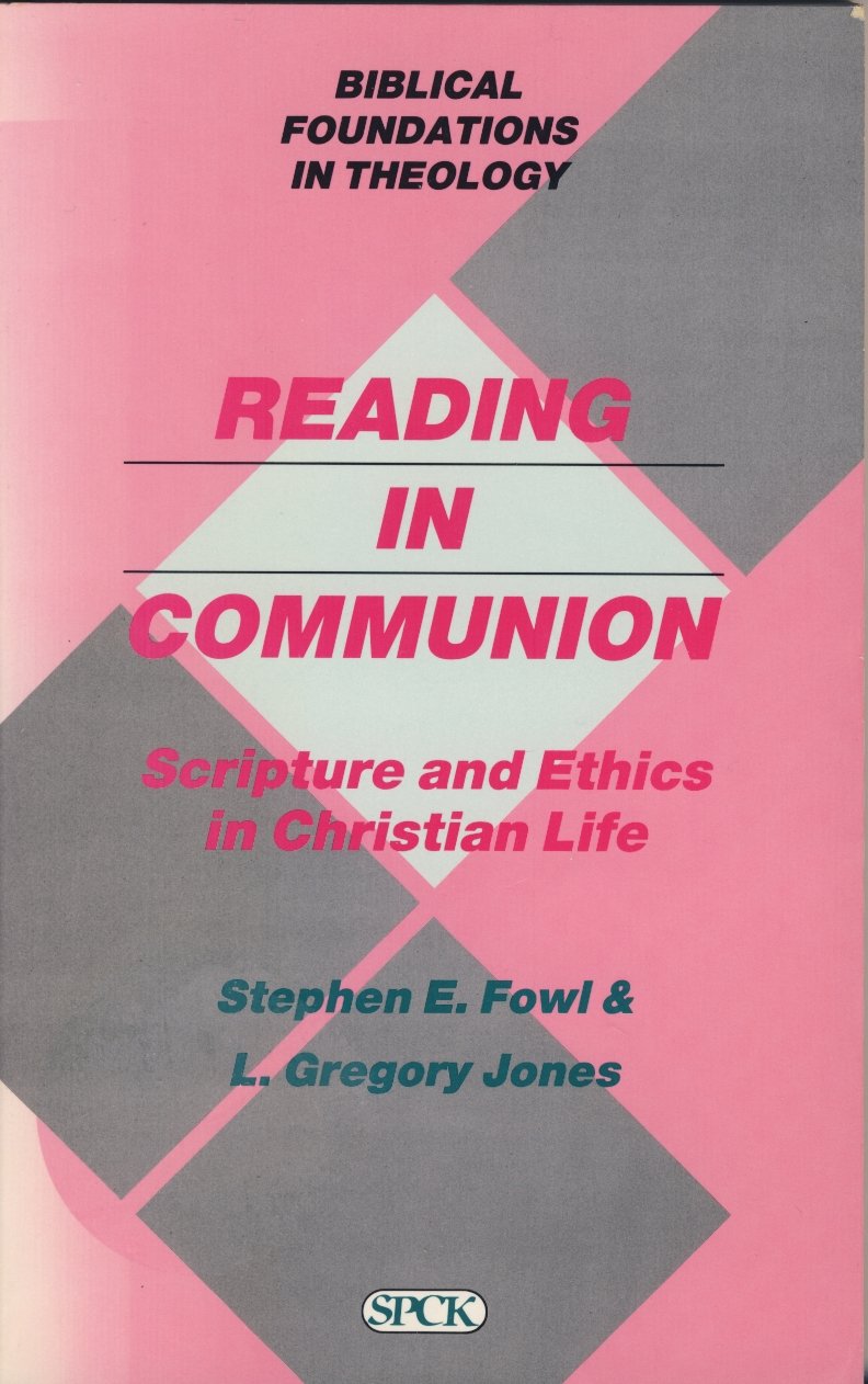 Reading in Communion: Scripture and Ethics in Christian Life (Biblical ...