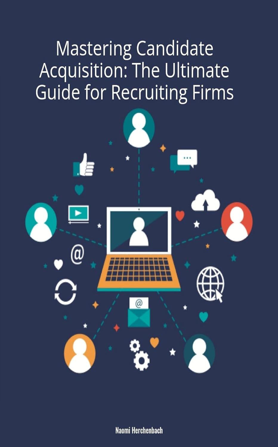 Amazon.com: Mastering Candidate Acquisition: The Ultimate Guide for ...