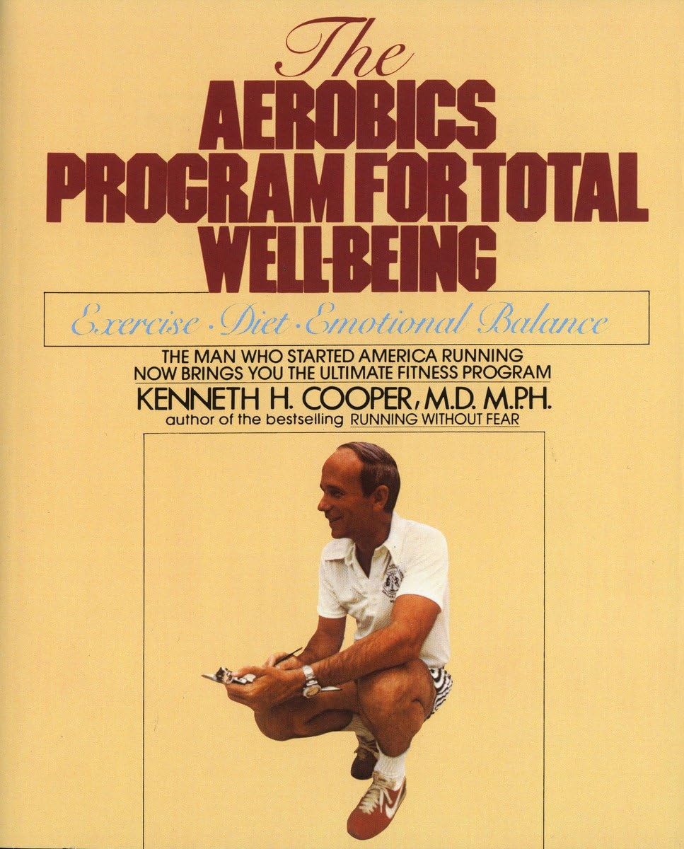 Aerobics Program For Total Well-Being: Exercise, Diet , And Emotional ...