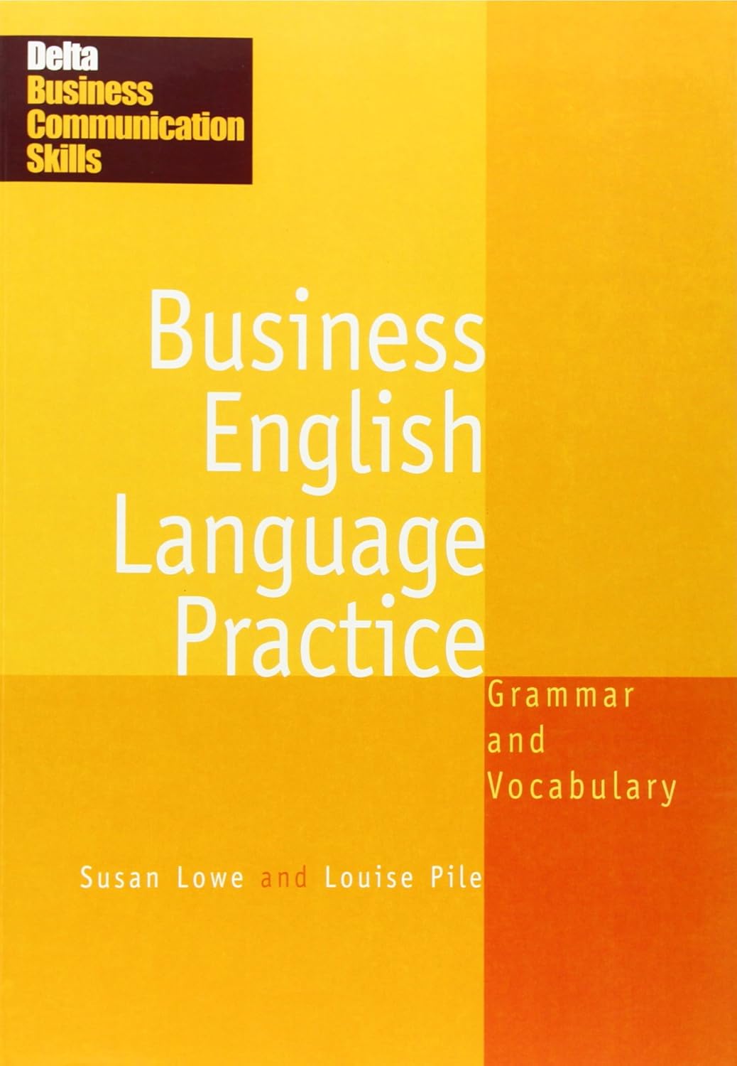 Business English Language Practice: Grammar and Vocabulary (DELTA ...