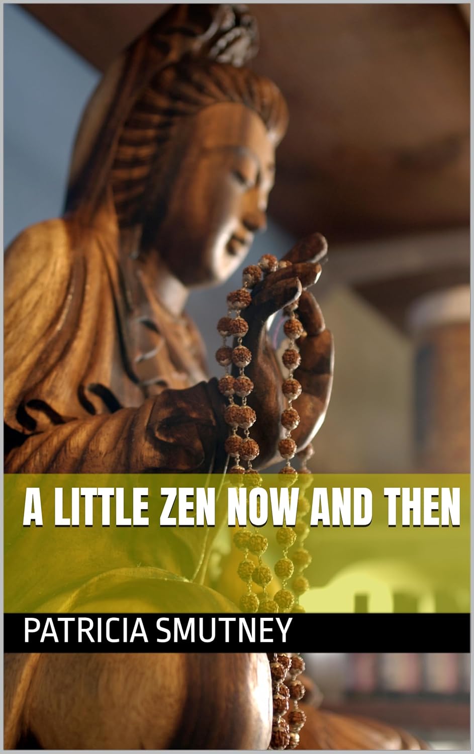A Little Zen Now and Then - Kindle edition by Smutney, Patricia. Self ...