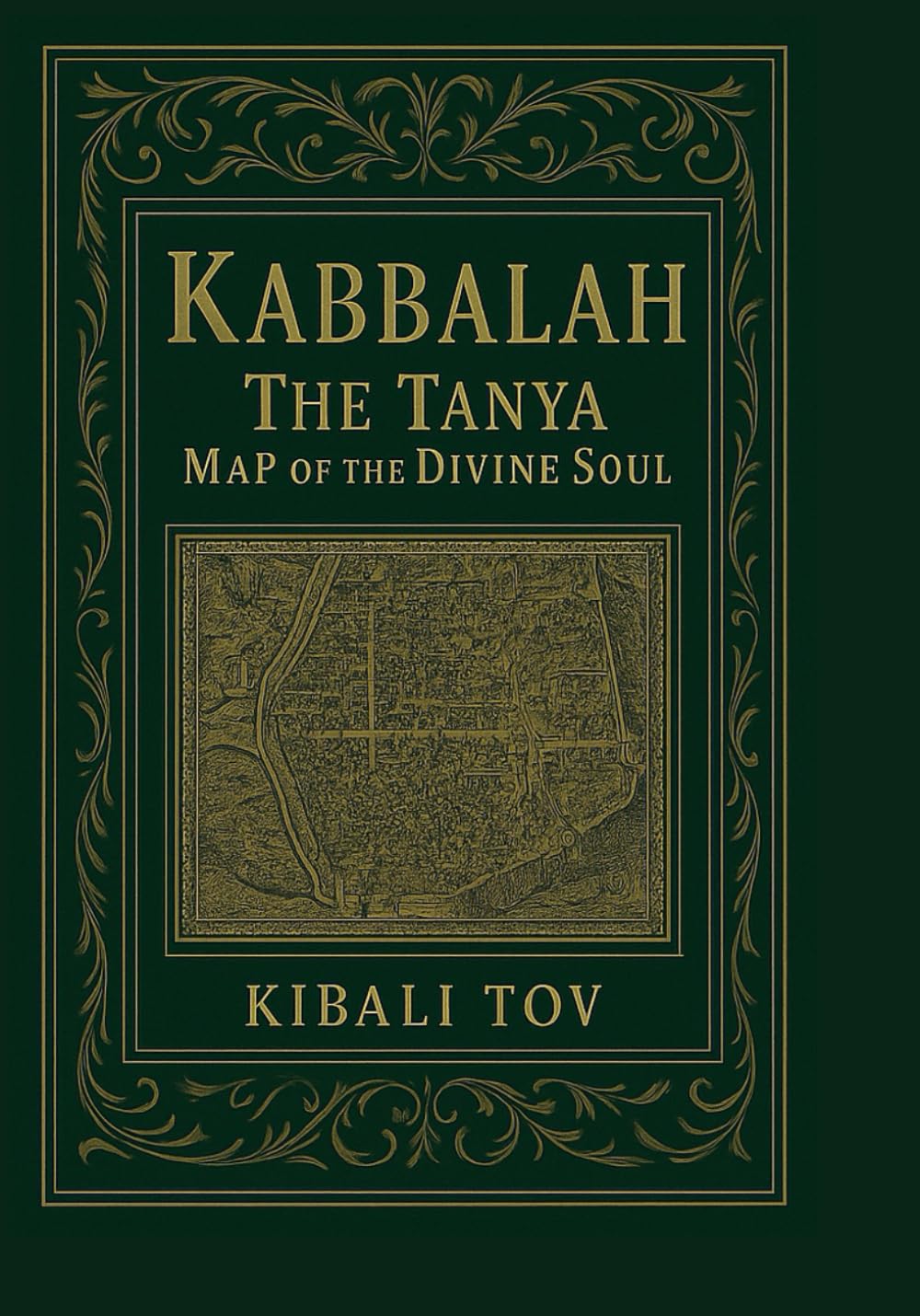 KABBALAH - Book II The Tanya: Map of the Divine Soul (The Kabbalah ...