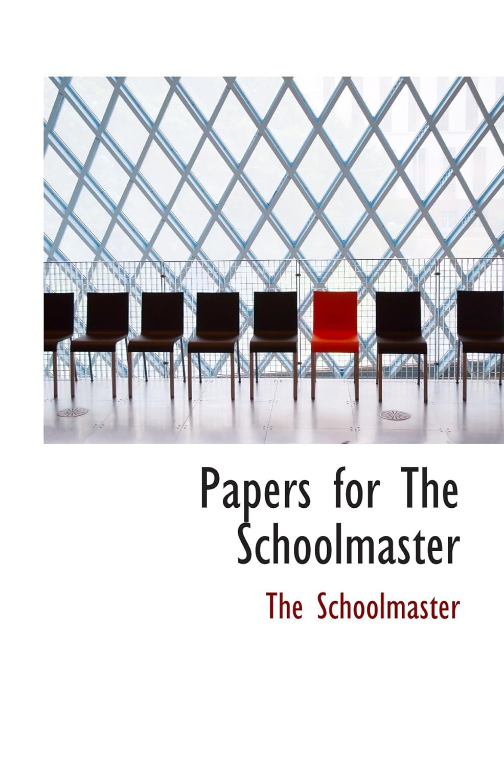 Amazon.com: Papers for The Schoolmaster: 9781103653560: Schoolmaster ...