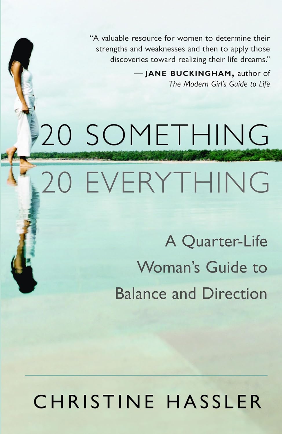 20 Something, 20 Everything: A Young Woman's Guide to Balance ...