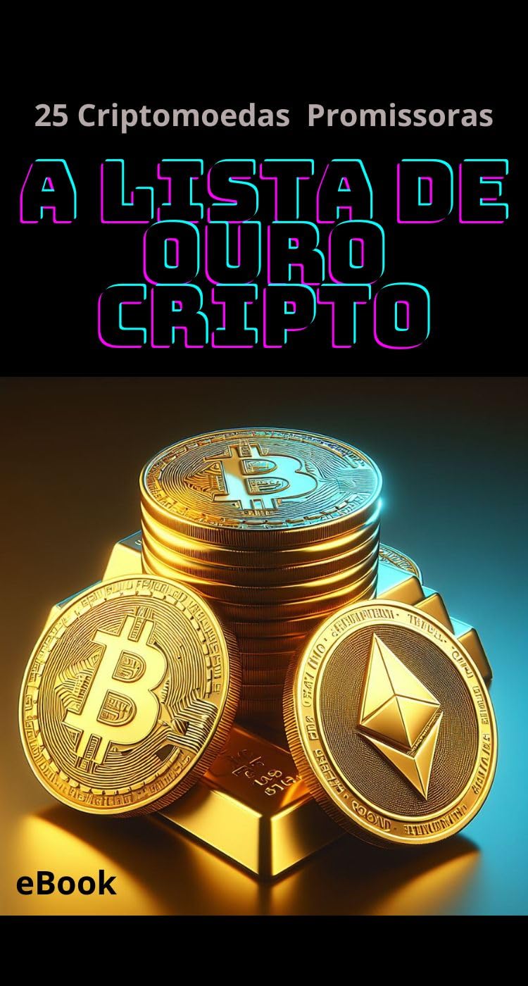 Amazon.com.br eBooks Kindle: A Lista de Ouro Cripto: 25 Criptomoedas mais promissoras do mercado ...