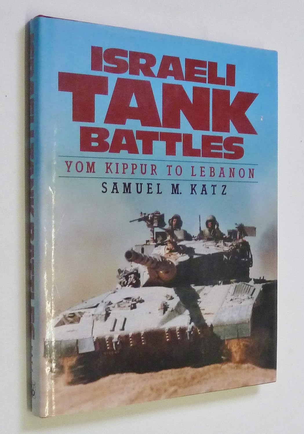 Buy Israeli Tank Battles: Yom Kippur to Lebanon Book Online at Low ...