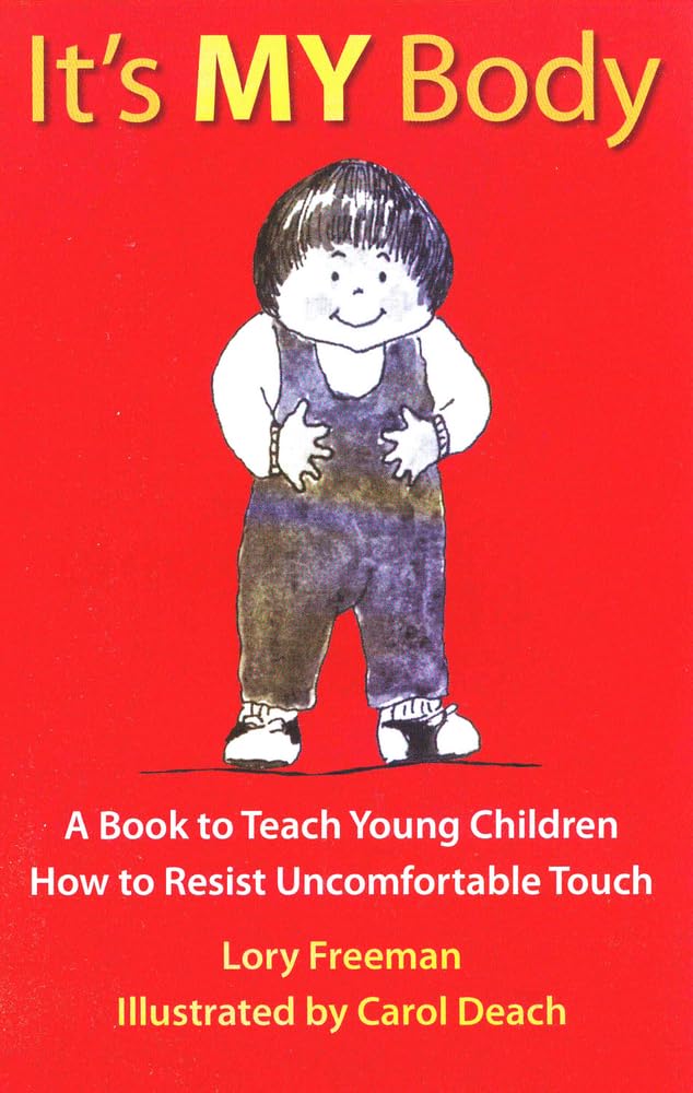 It's MY Body: A Book to Teach Young Children How to Resist ...