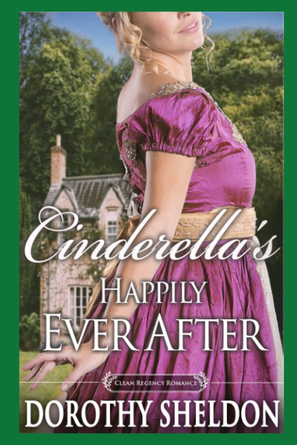 Cinderella's Happily Ever After: A Historical Regency Romance Book ...