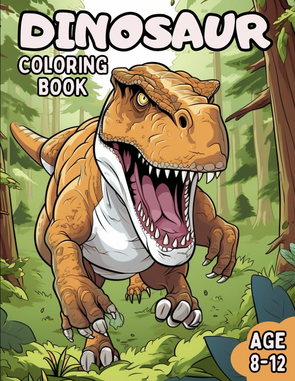 Dinosaur Coloring Book: Awesome Dinosaur Coloring Book for Kids Age 8 ...