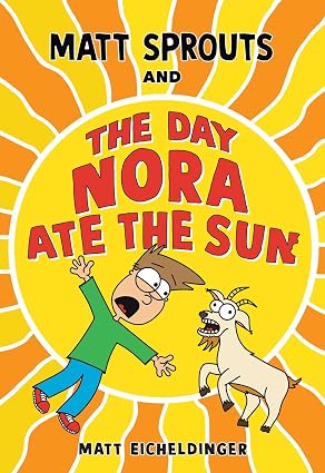 Matt Sprouts and the Day Nora Ate the Sun (Volume 2): Eicheldinger ...