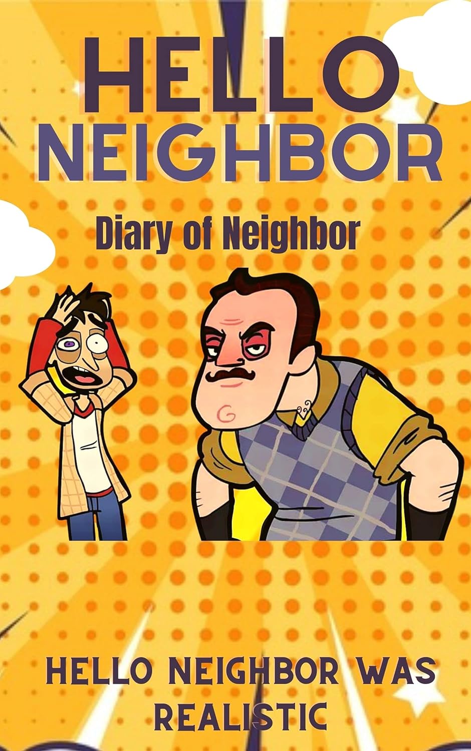 Hello Neighbor: If HELLO NEIGHBOR was Realistic - Kindle edition by ...