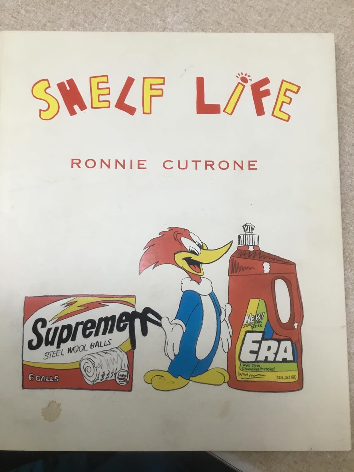 Shelf Life: Ronnie Cutrone, Nora Halpern Brougher: 9780929460031 ...