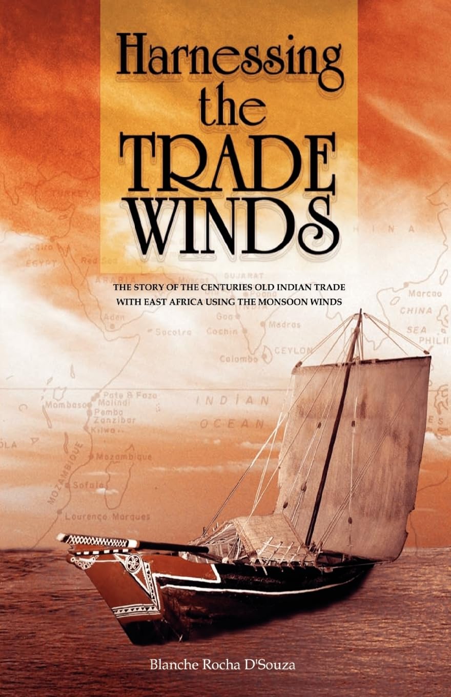 Harnessing the Trade Winds. The Story of the Centuries-Old Indian Trade ...