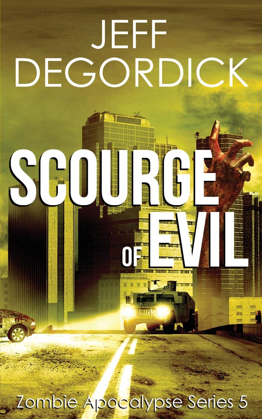 Scourge of Evil (Zombie Apocalypse Series): DeGordick, Jeff ...