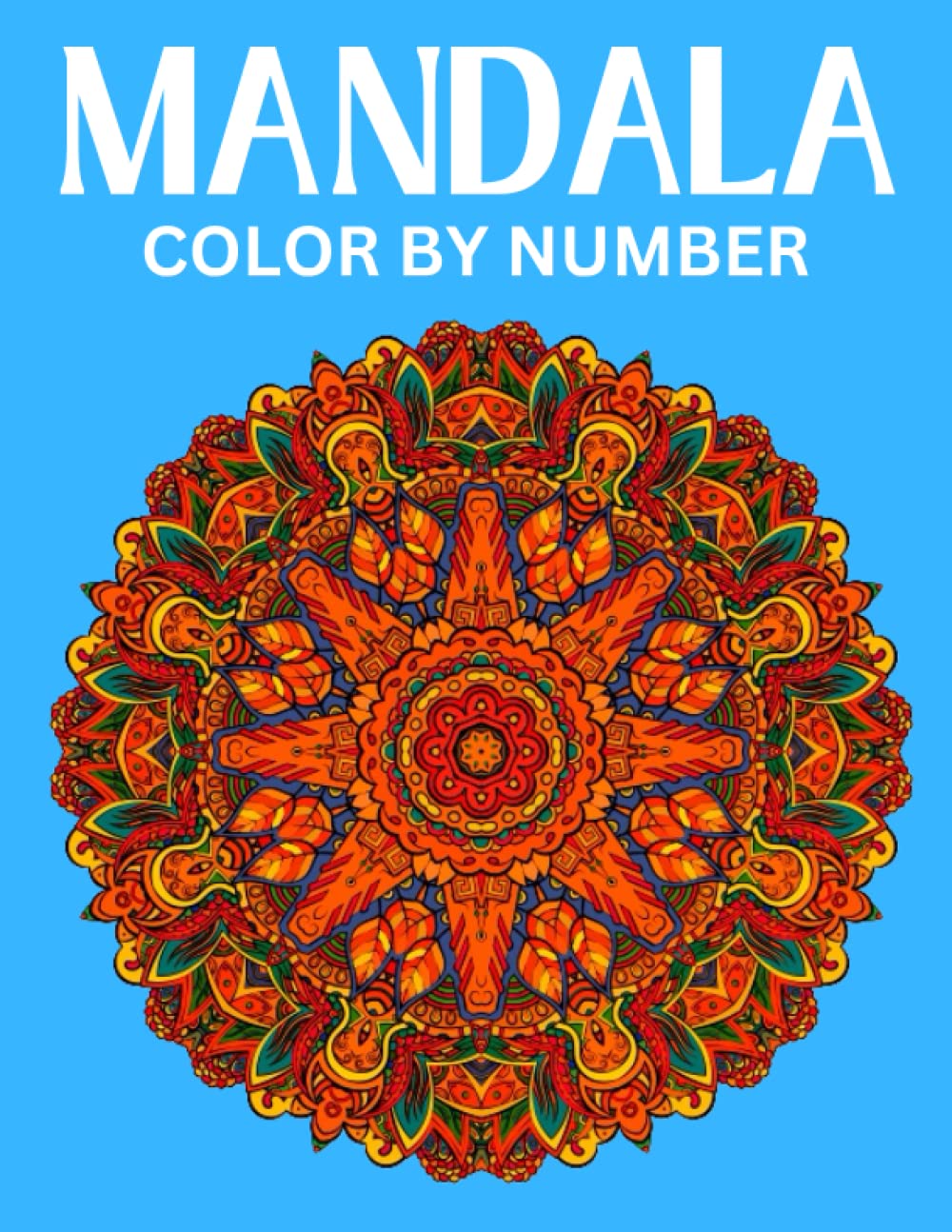 Mandala Color By Number Over 50 Unique Designs For Mindfulness ...