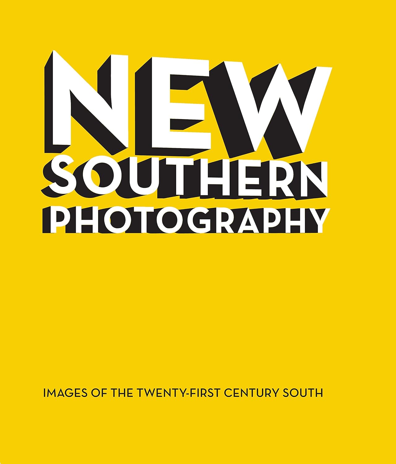 New Southern Photography: Images of the Twenty-First Century American ...