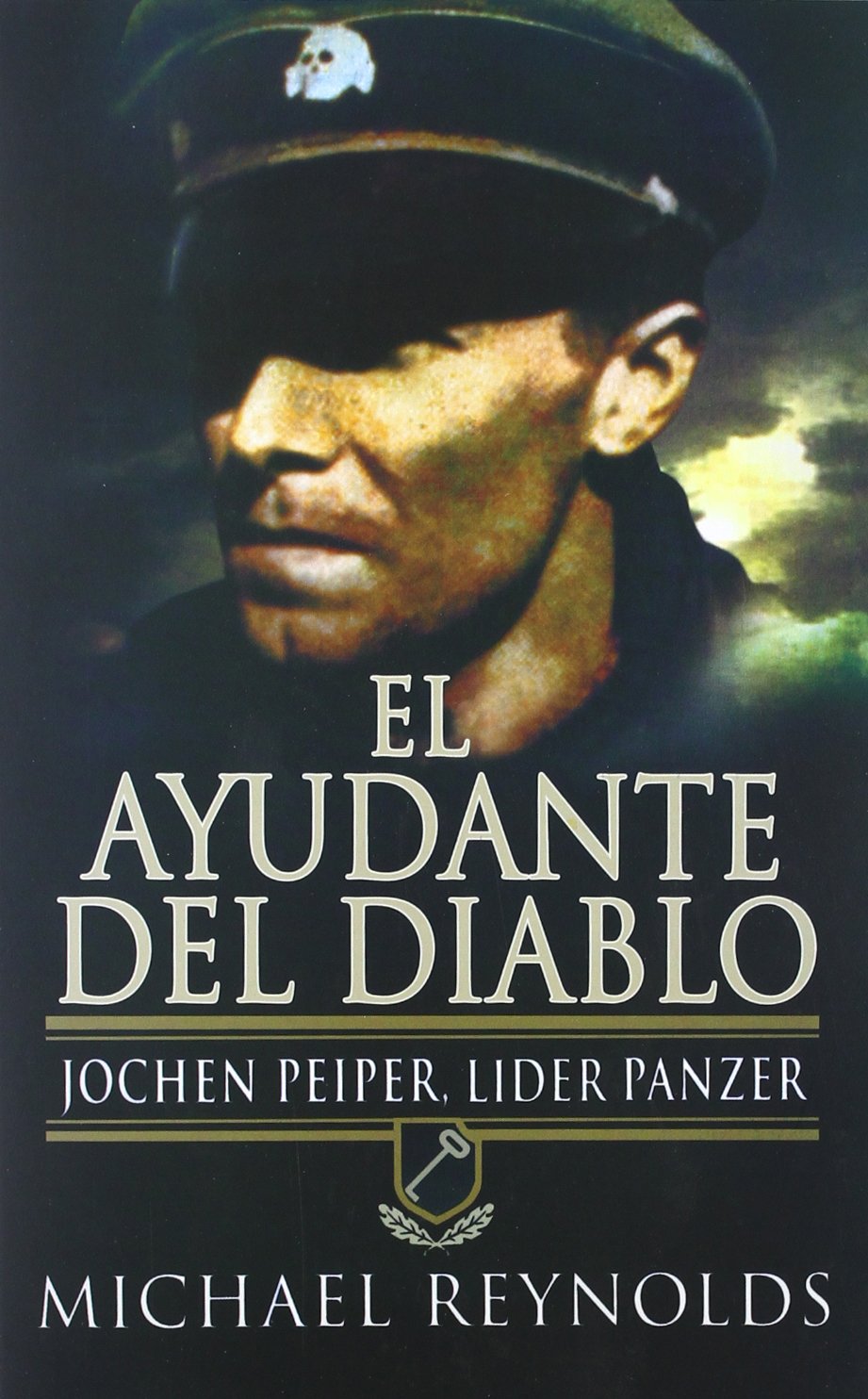 AYUDANTE DEL DIABLO,EL-JOCHEN PEIPER LIDER PANZER (SIN COLECCION ...