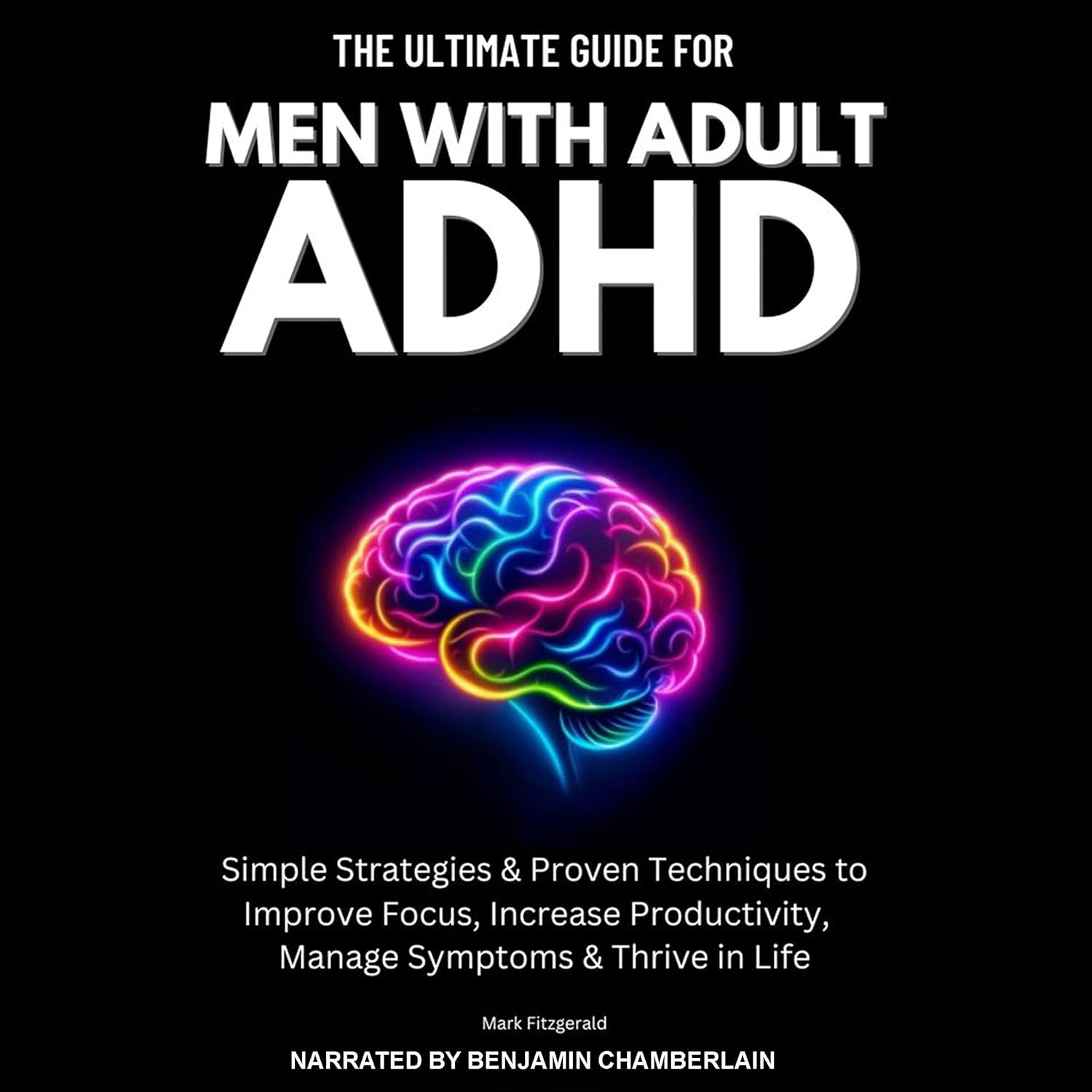 The Ultimate Guide for Men with Adult ADHD: Simple Strategies & Proven ...