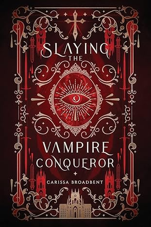 Slaying the Vampire Conqueror (Mortal Enemies to Monster Lovers ...