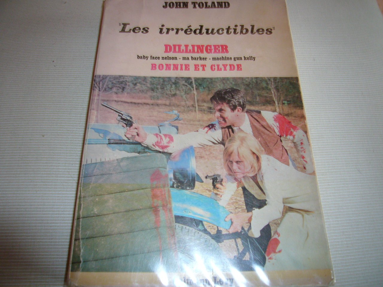 Les irréductibles - Dillinger - Baby face Nelson, Ma Barker, Machine ...