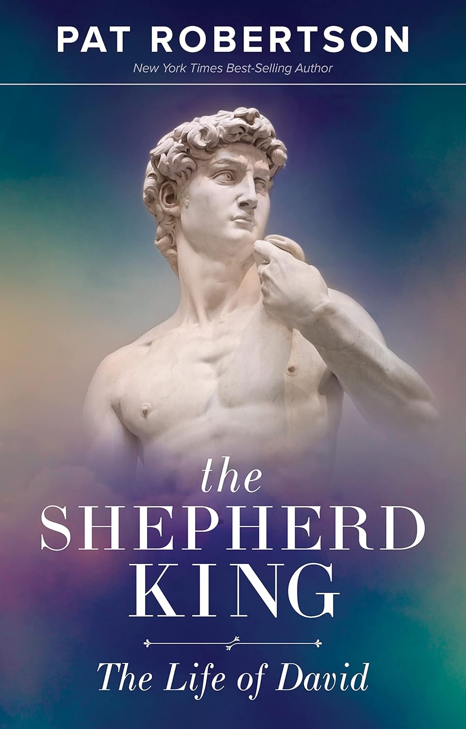 The Shepherd King: The Life of David - Kindle edition by Robertson, Pat ...