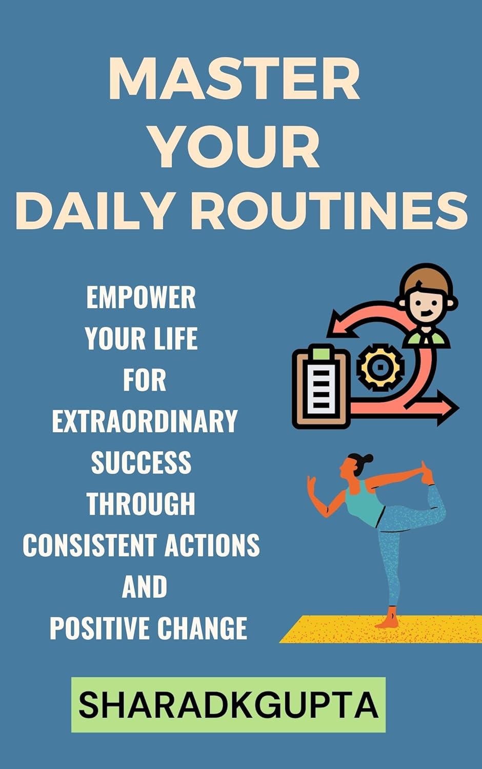 Master Your Daily Routines: Empower Your Life for Extraordinary Success ...