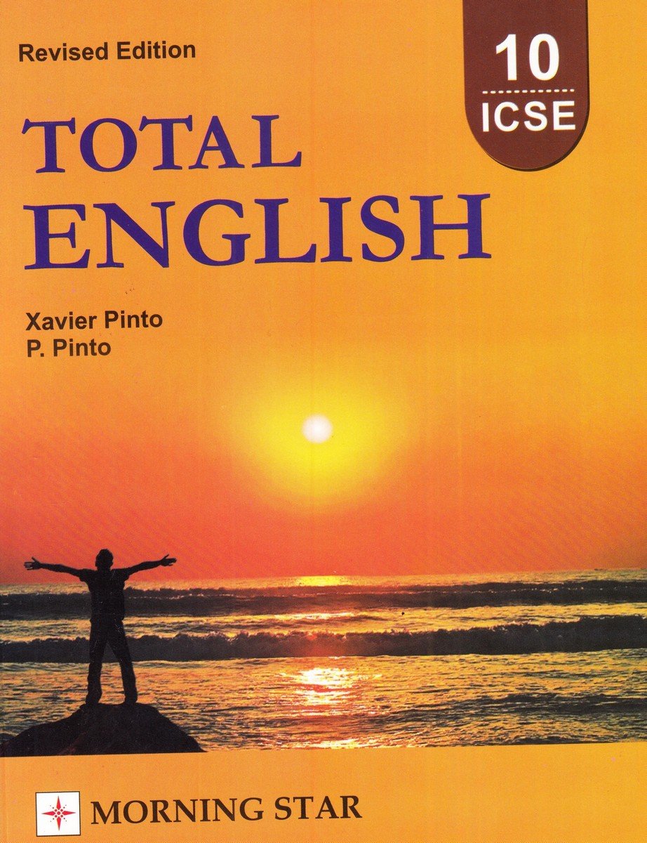 Total English ICSE for Class 10 (Examination 2019) : Xavier Pinto ...
