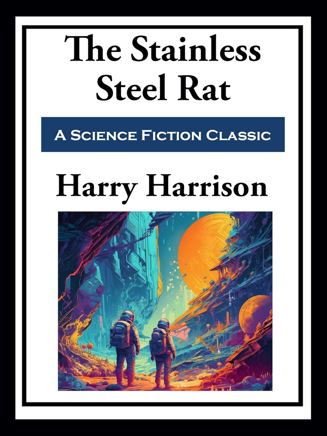 The Stainless Steel Rat eBook : Harrison, Harry: Amazon.co.uk: Kindle Store