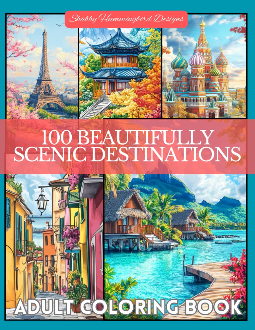 Amazon.com: 100 Beautifully Scenic Destinations: Adult Coloring Book ...