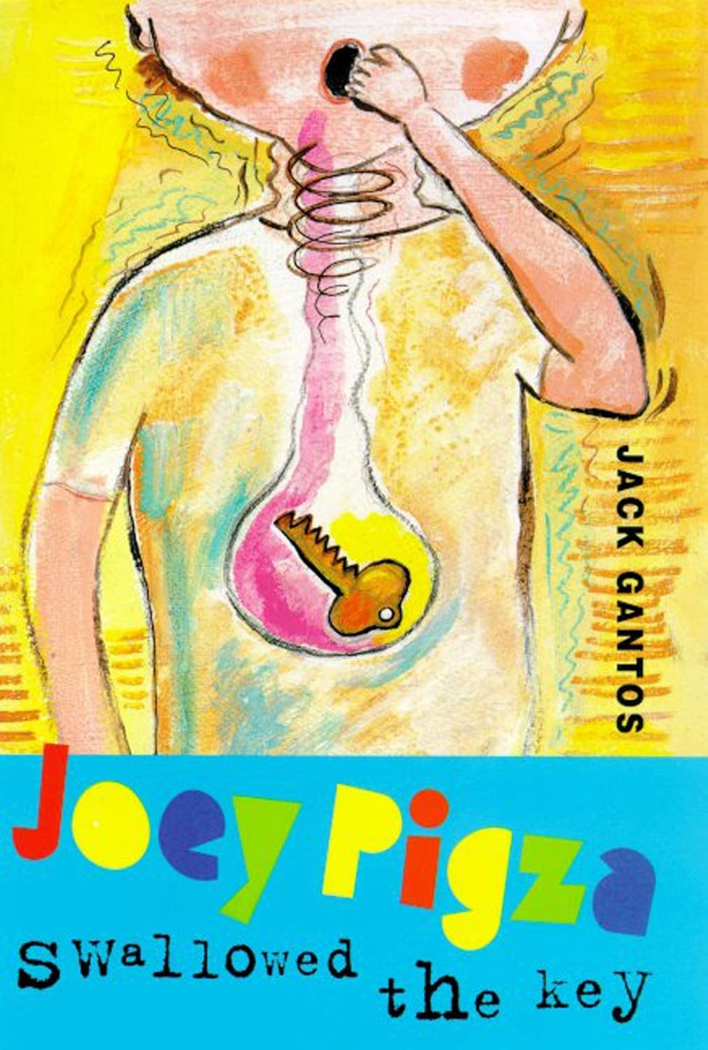 Joey Pigza Swallowed the Key: (National Book Award Finalist): Gantos ...