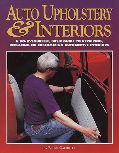 Auto Upholstery & Interiors (HPBOOKS 1265): Caldwell, Bruce ...