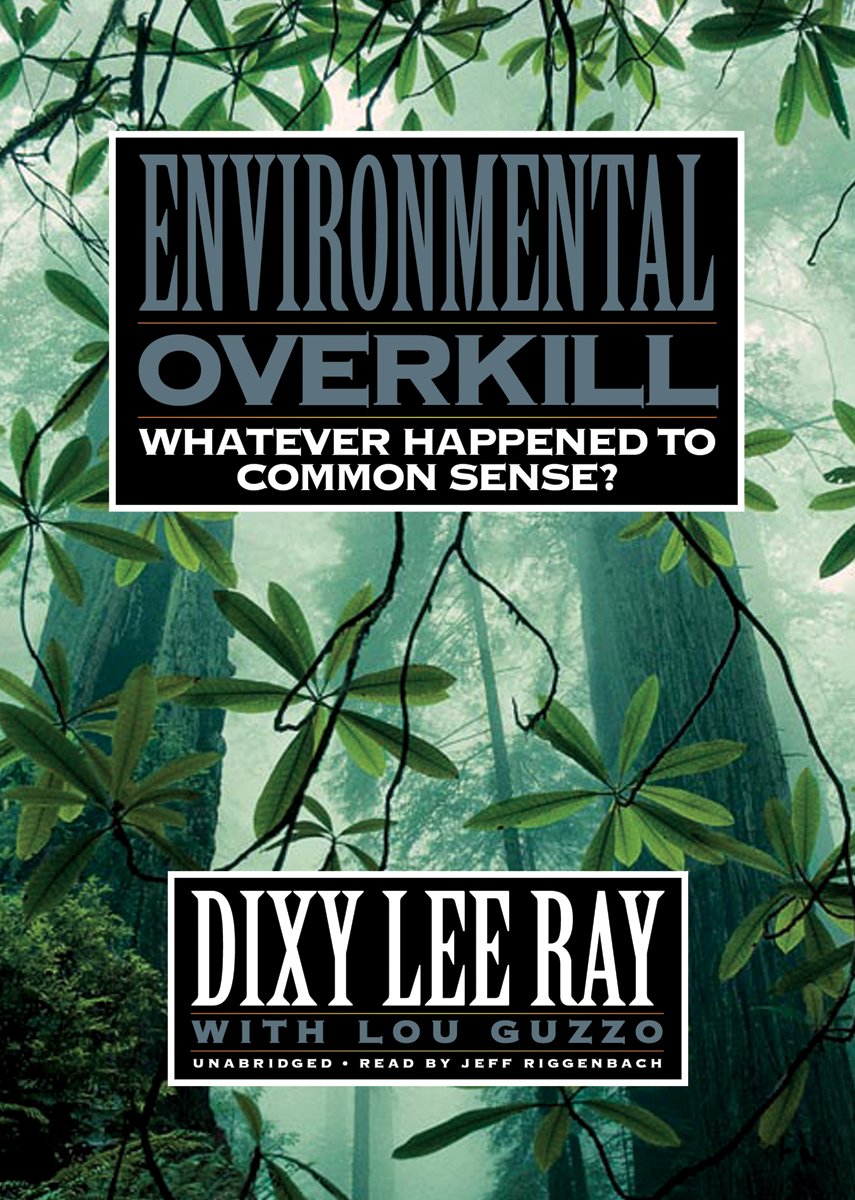 Environmental Overkill: Ray, Dixy Lee, Guzzo, Lou, Riggenbach, Jeff ...