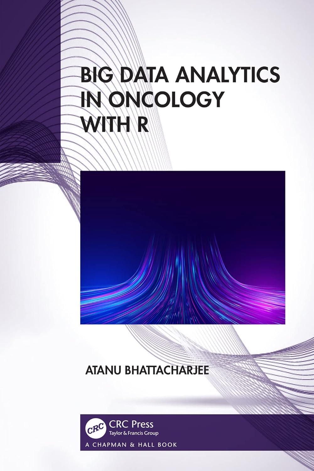 Amazon.com: Big Data Analytics in Oncology with R eBook : Bhattacharjee, Atanu: Books