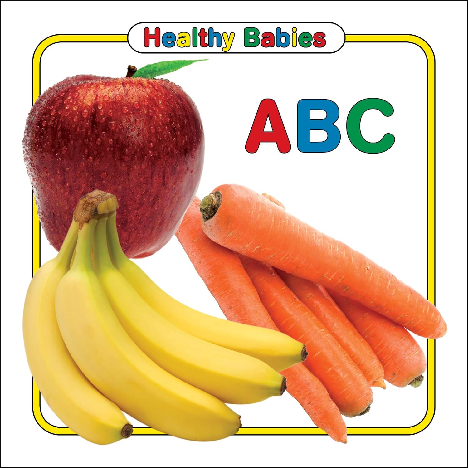 Amazon.com: ABC (Healthy Babies): 9780983722205: Chosen Spot Publishing ...