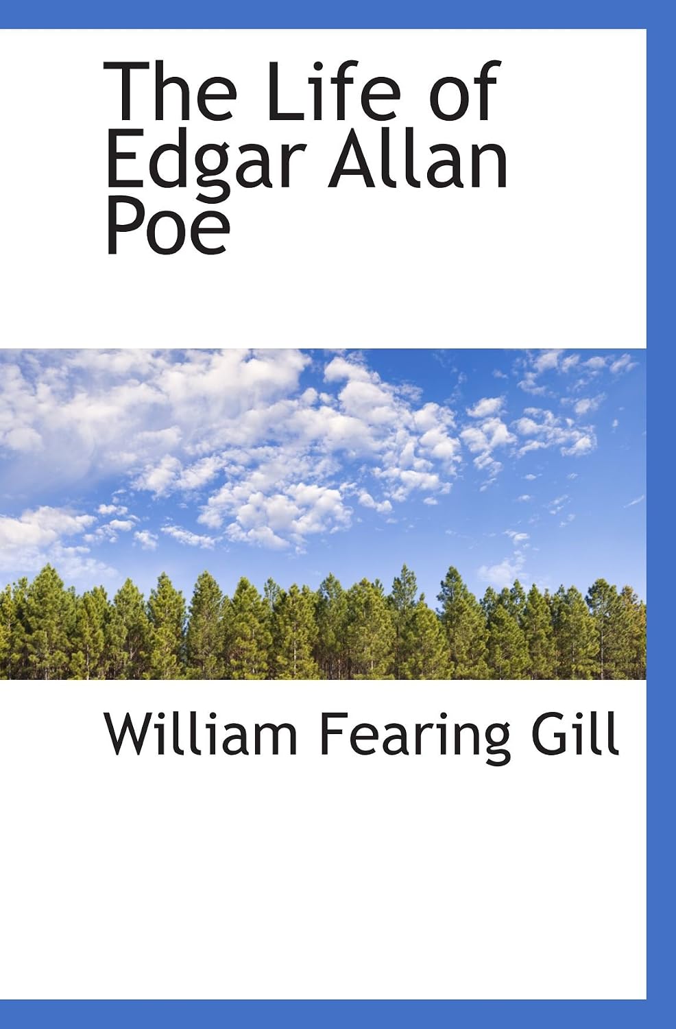 Amazon.com: The Life of Edgar Allan Poe: 9781115294003: Gill, William ...