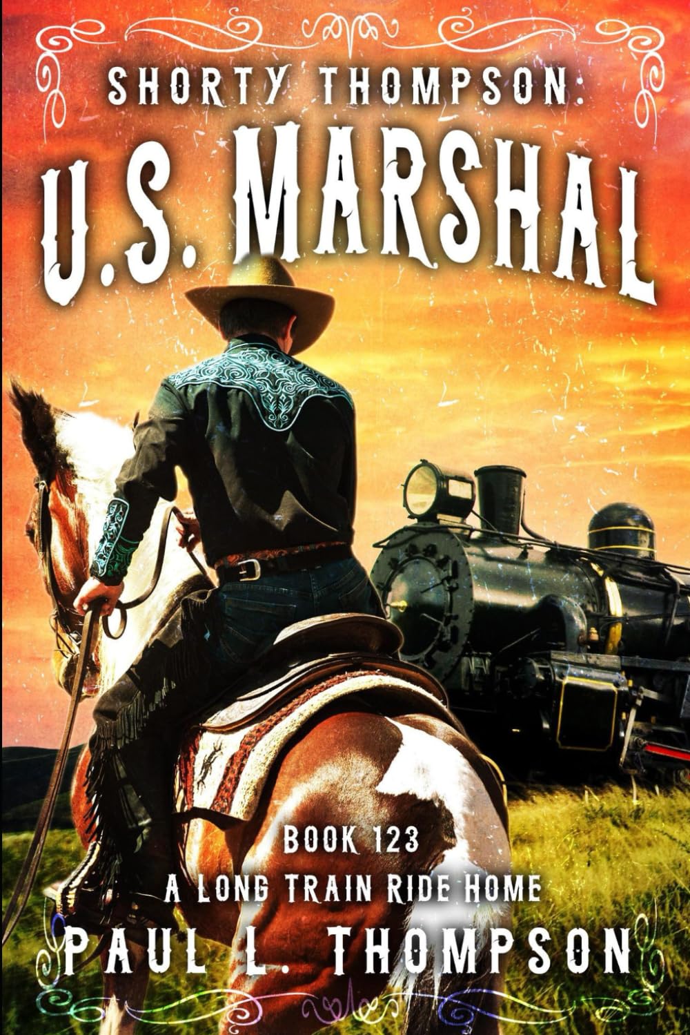 Shorty Thompson: U.S. Marshal: A Long Train Ride Home: A Western ...