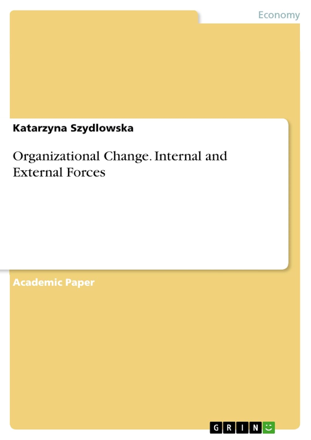 Buy Organizational Change. Internal and External Forces Book Online at ...