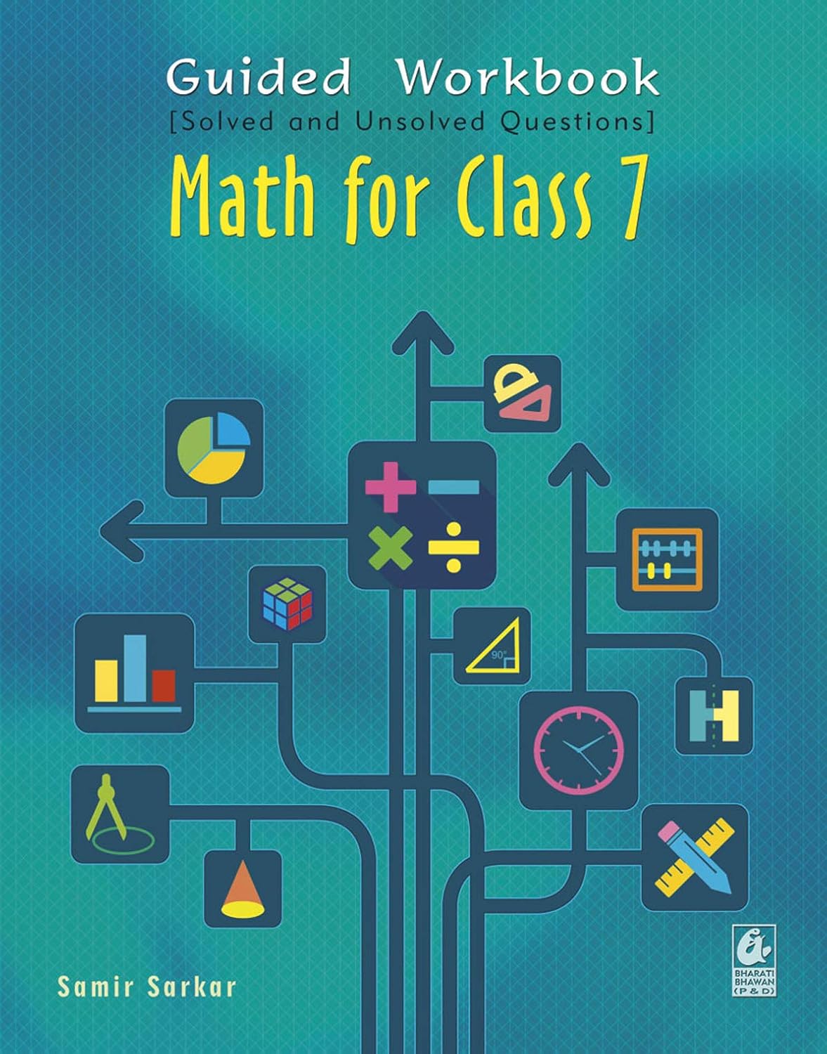 Guided Workbook-Math for Class 7 eBook : Samir Sarkar: Amazon.in ...