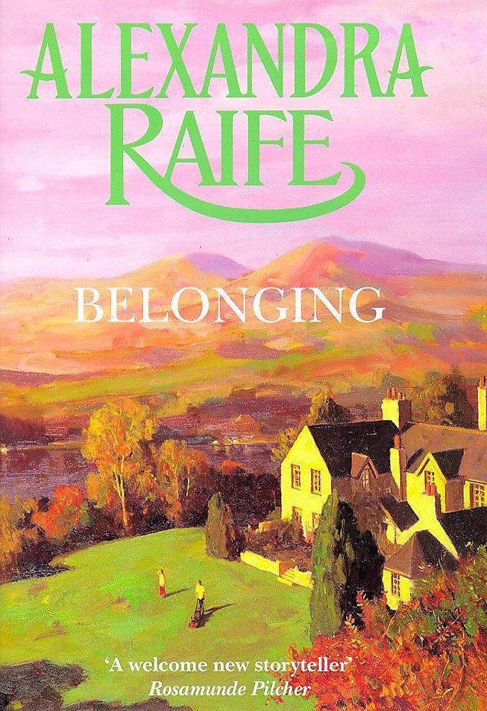 Belonging: West Coast Trilogy, Book 2: Raife, Alexandra: 9780340738290 ...