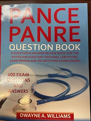 PANCE and PANRE Question Book: A Comprehensive Question and Answer ...