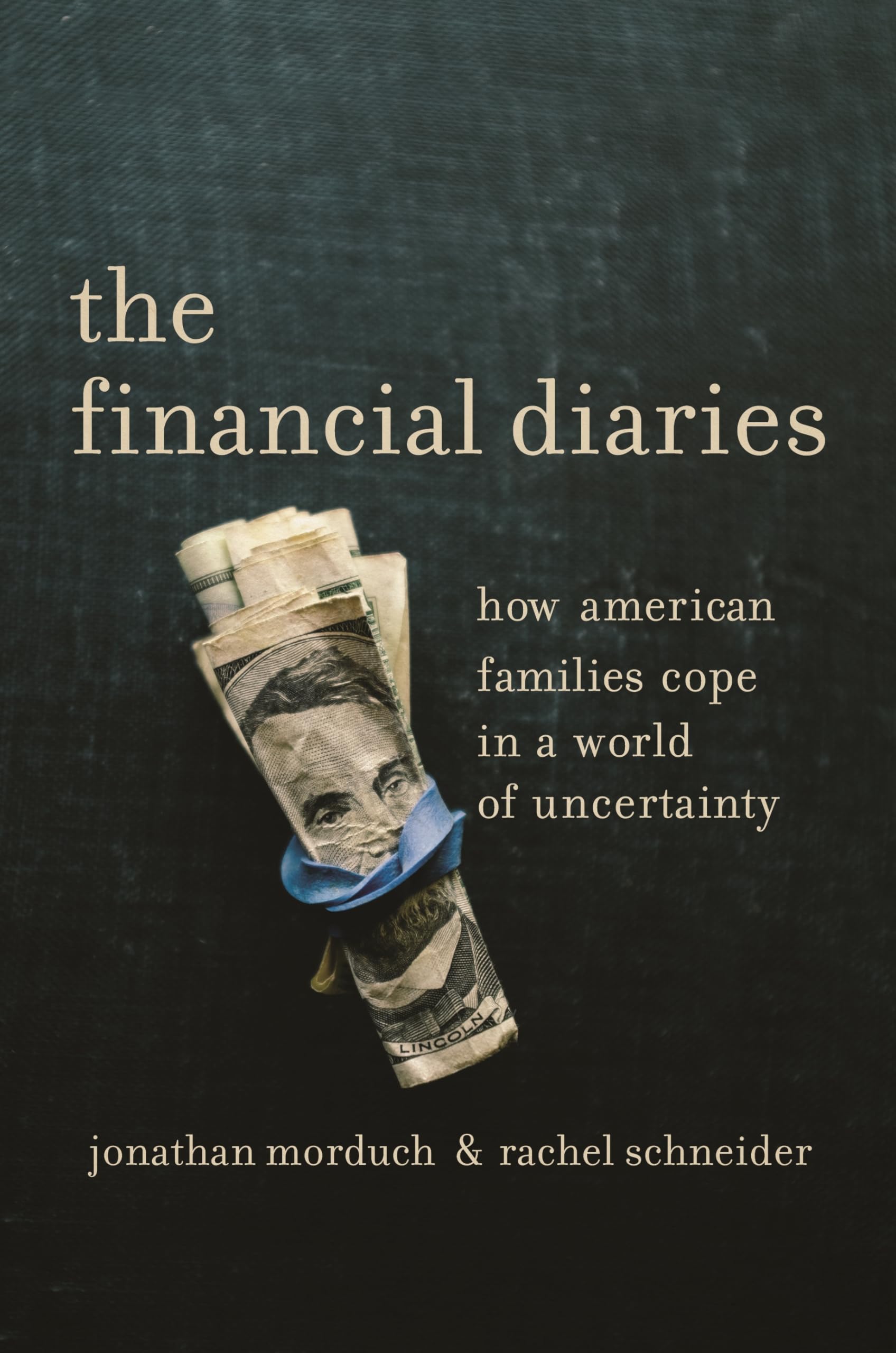 The Financial Diaries: How American Families Cope in a World of ...