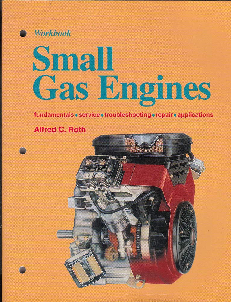 Small Gas Engines: Roth, Alfred C.: 9781590701843: Amazon.com: Books