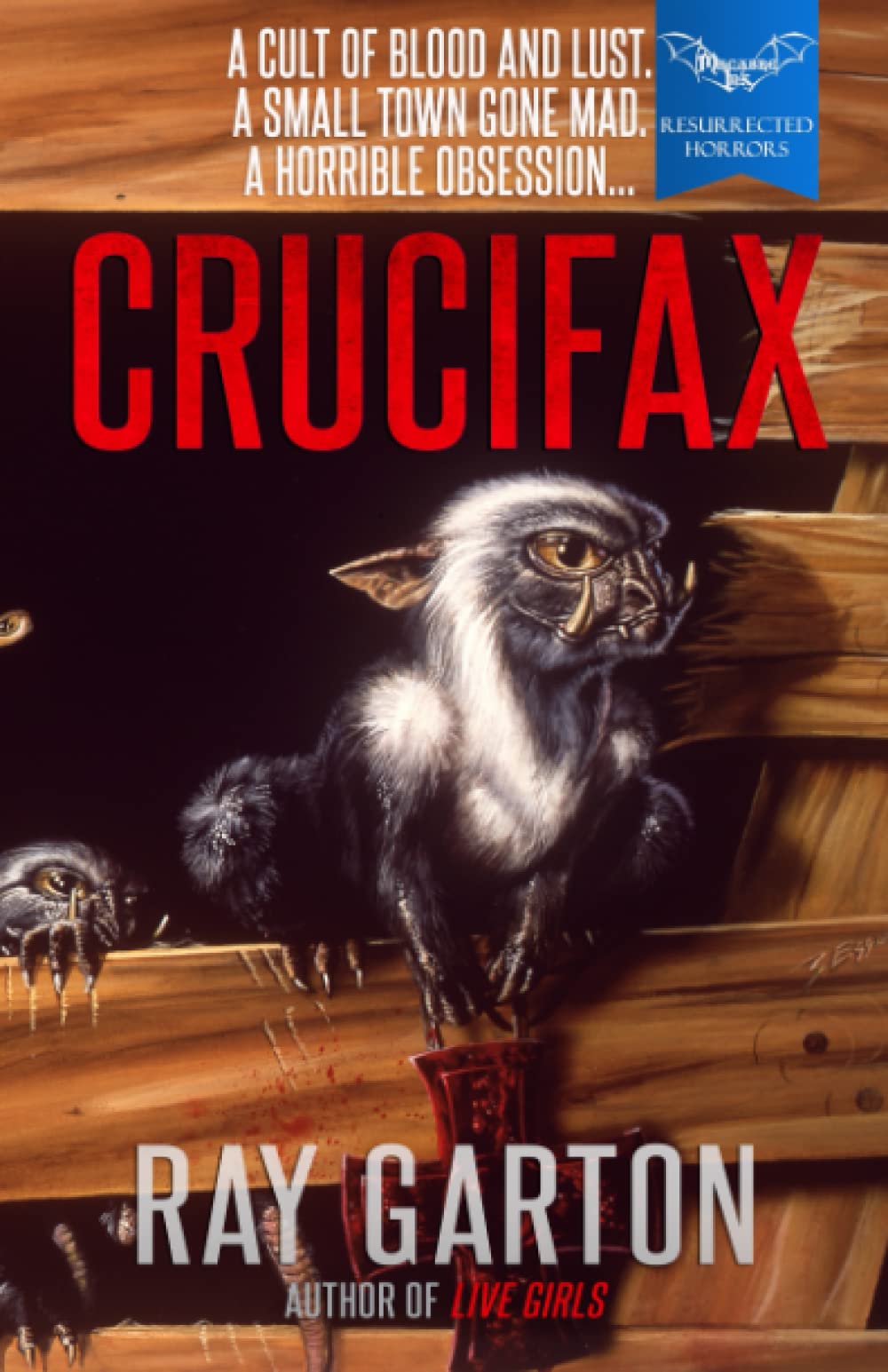 Crucifax (Macabre Ink Resurrected Horrors): Garton, Ray, Eggleton, Bob ...