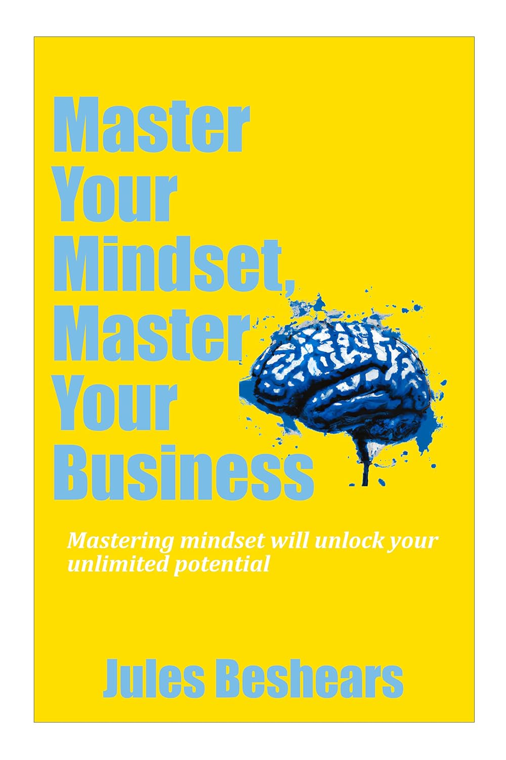 Amazon.com: Master Your Mindset, Master Your Business eBook : Beshears ...
