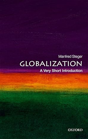 GLOBALIZATION: A VERY SHORT INTRODUCTION (Very Short Introductions ...