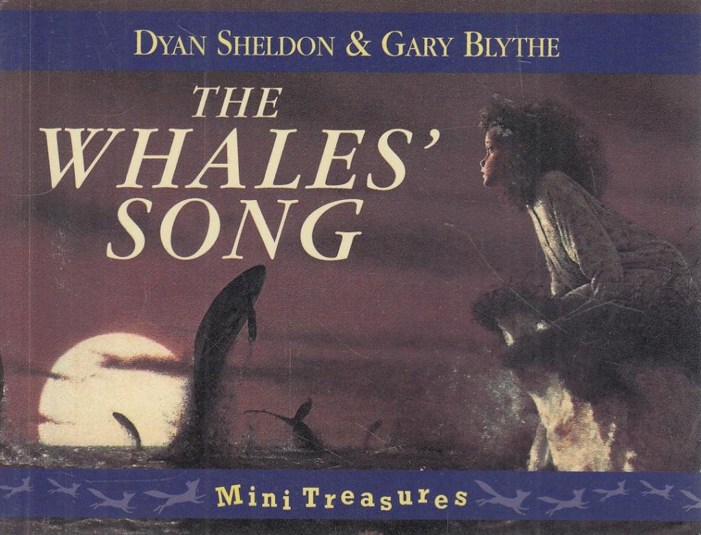 The Whales' Song : Sheldon, Dyan, Blythe, Gary: Amazon.co.uk: Books
